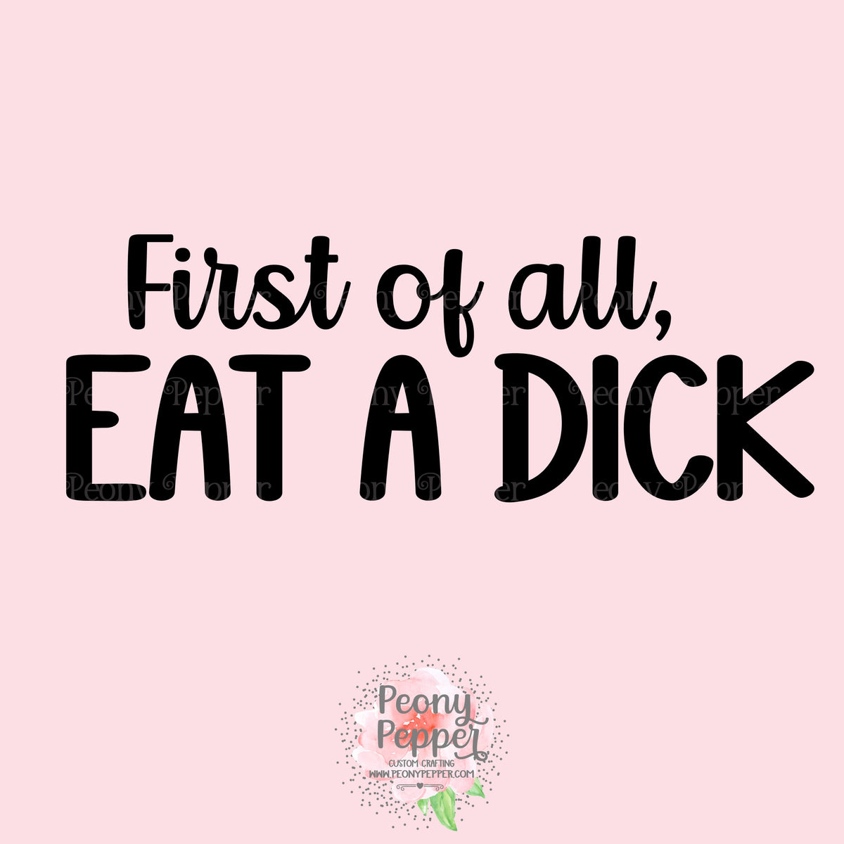 Eat A Dick Decal – Peony Pepper